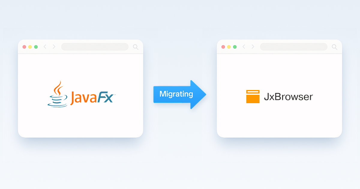 从 JavaFX WebView 迁移至 JxBrowser | Blog | JxBrowser